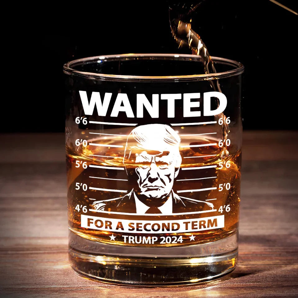 Trump2024 Wanted For A Second Term Whiskey Glass, Old Fashioned Glass ...