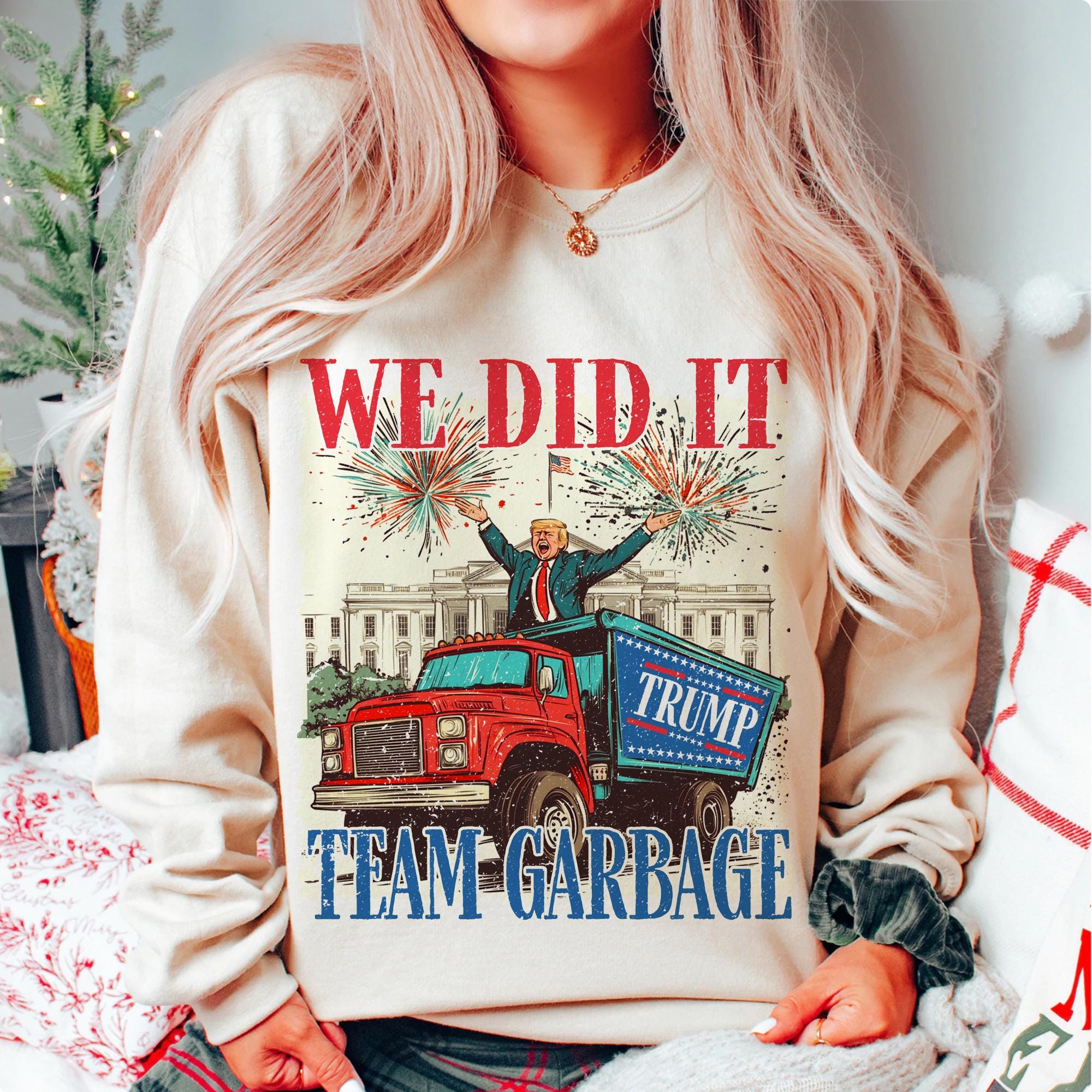 We Did It Team Garbage Trump2024 Funny Christmas Sweatshirt, Funny Pol ...